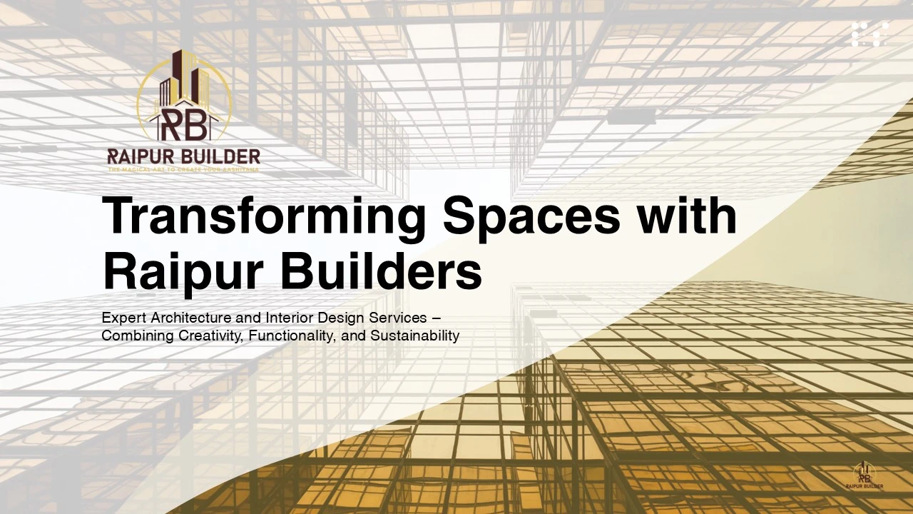 Raipur Builder | The Magical Art to Create Your Aashiyana